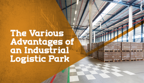 The Various Advantages of An Industrial Logistic Park - Ganesh Complex