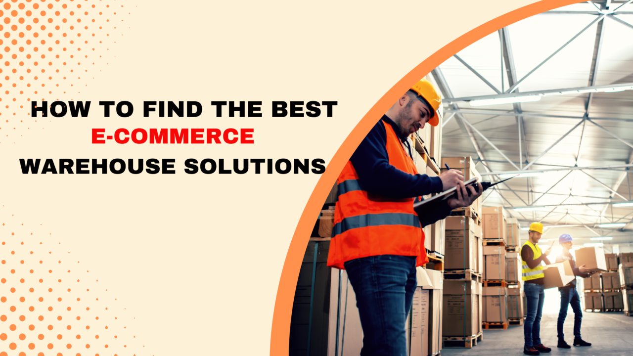 How to Find the Best E-Commerce Warehouse Solutions - Ganesh Complex