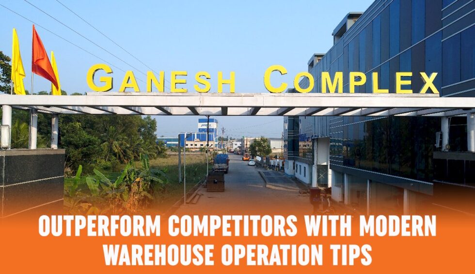 Outperform Competitors With Modern Warehouse Operation Tips - Ganesh ...