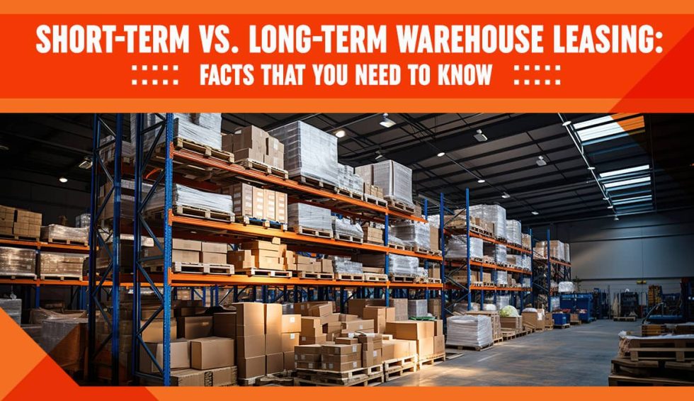 Short-Term vs. Long-Term Warehouse Leasing: Facts to Know